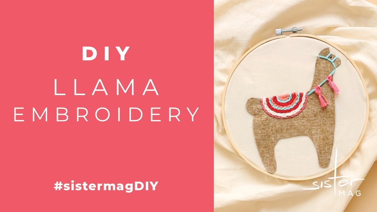 DIY Llama Embroidery #sistermagDIY - YouTube