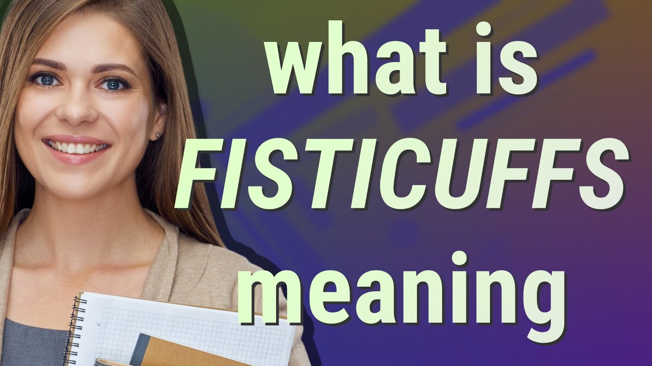Fisticuffs | meaning of Fisticuffs - YouTube
