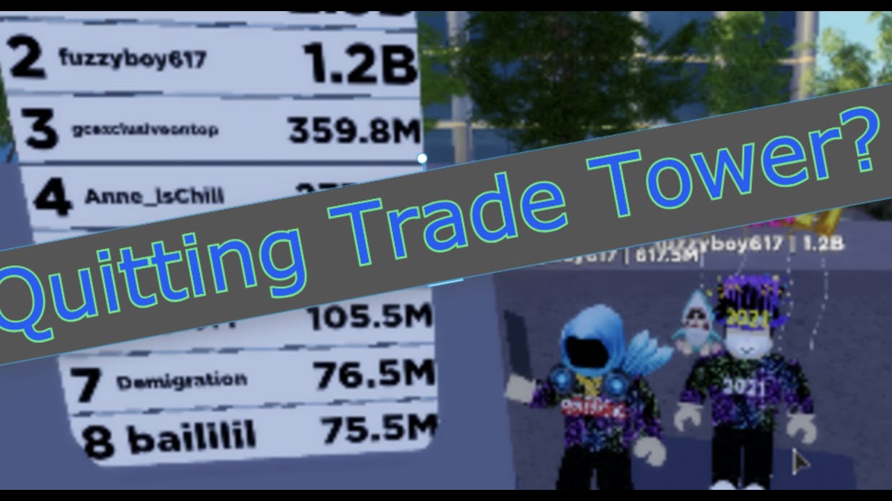 Quitting Trade Tower?? | Roblox - YouTube