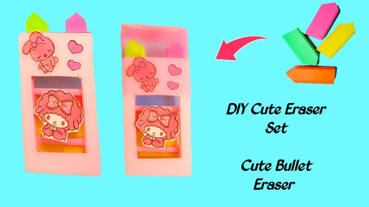how to make eraser set With eraser/Homemade cute eraser set/diy bullet ...