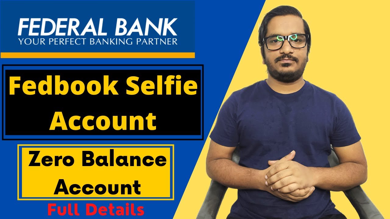 Federal Bank Fedbook Selfie Account Features, Benefits, Eligibility ...