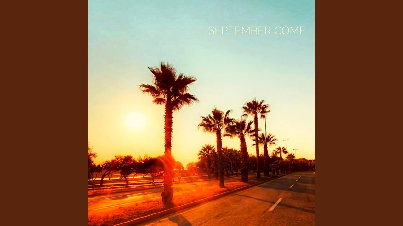 September come - YouTube