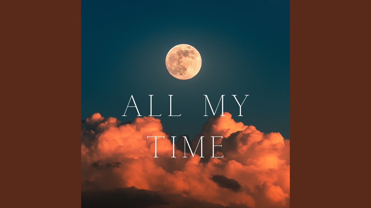 All my time - YouTube