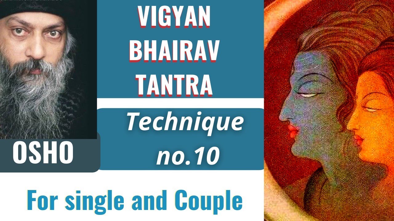 Vigyan Bhairav Tantra technique number 10. #tantra #vbt #osho - YouTube