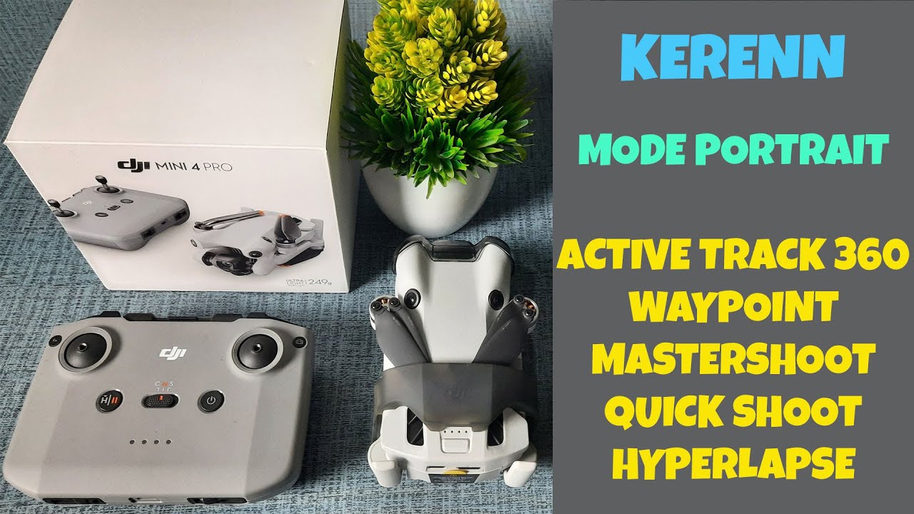 INTELLIGENT FLIGHT MODE PORTRAIT MASTER SHOOT QUICK SHOOT HYPERLAPSE ...