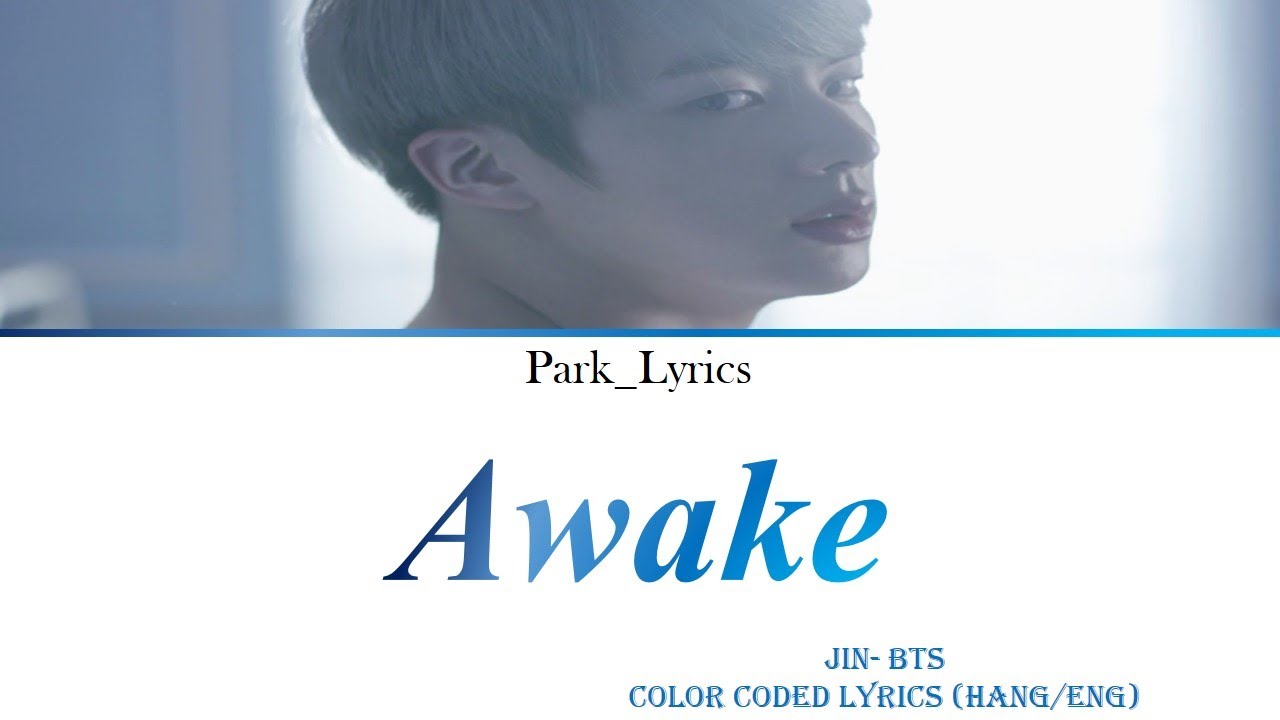 Jin (BTS) Awake Color Coded Lyrics (Hang/Eng) - YouTube