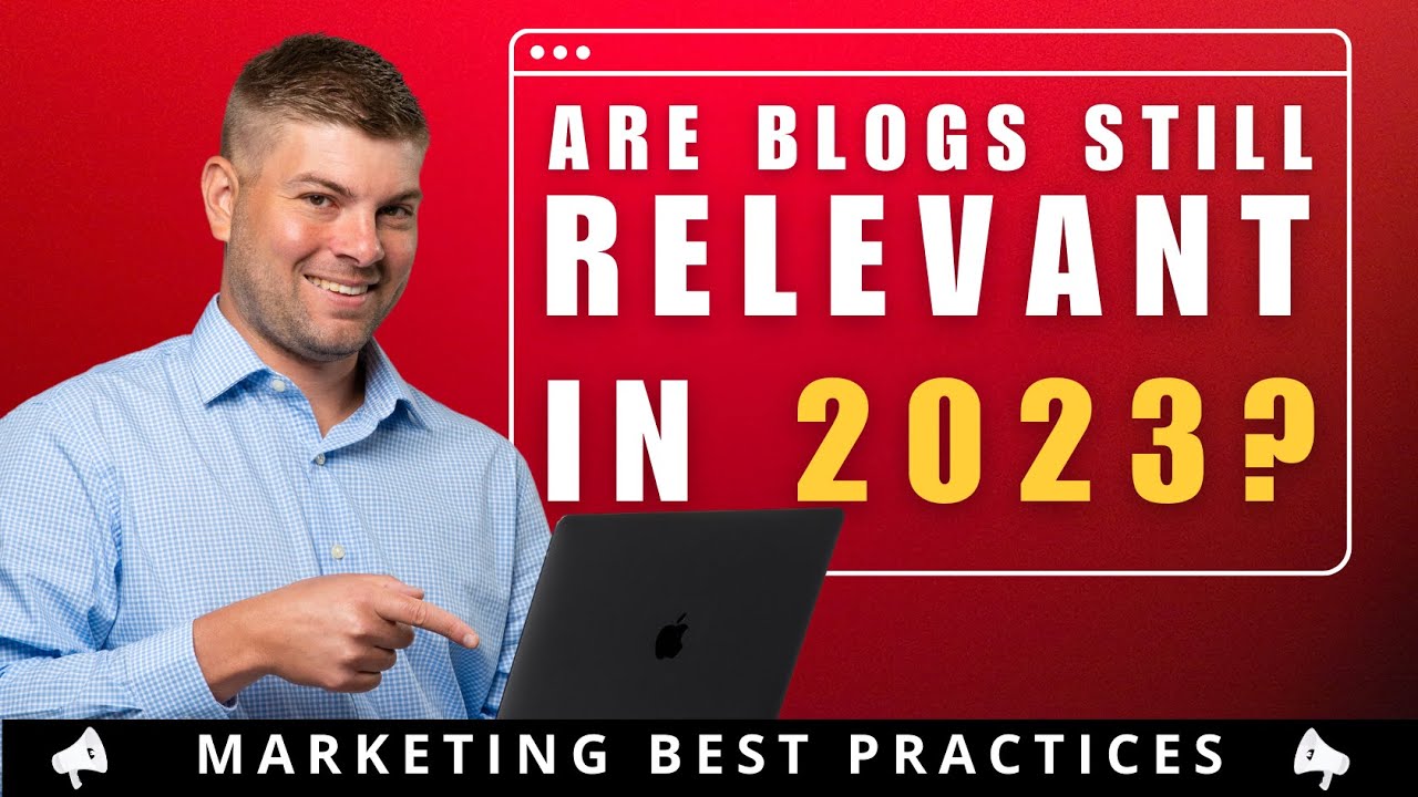 Are Blogs Still Relevant in 2023? Unveiling the Truth and Impact of ...