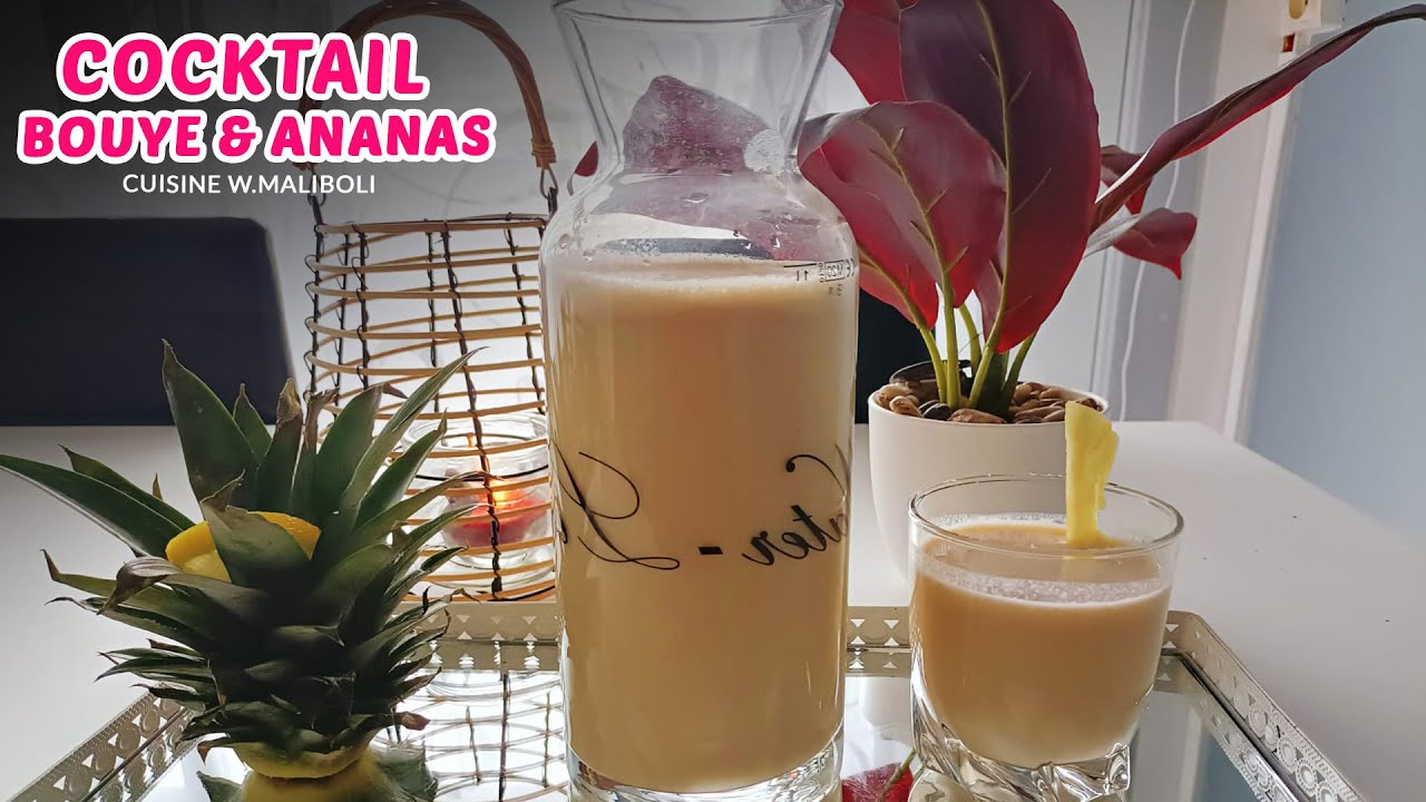 COCKTAIL BOUYE & ANANAS : Une recette facile et rapide - YouTube
