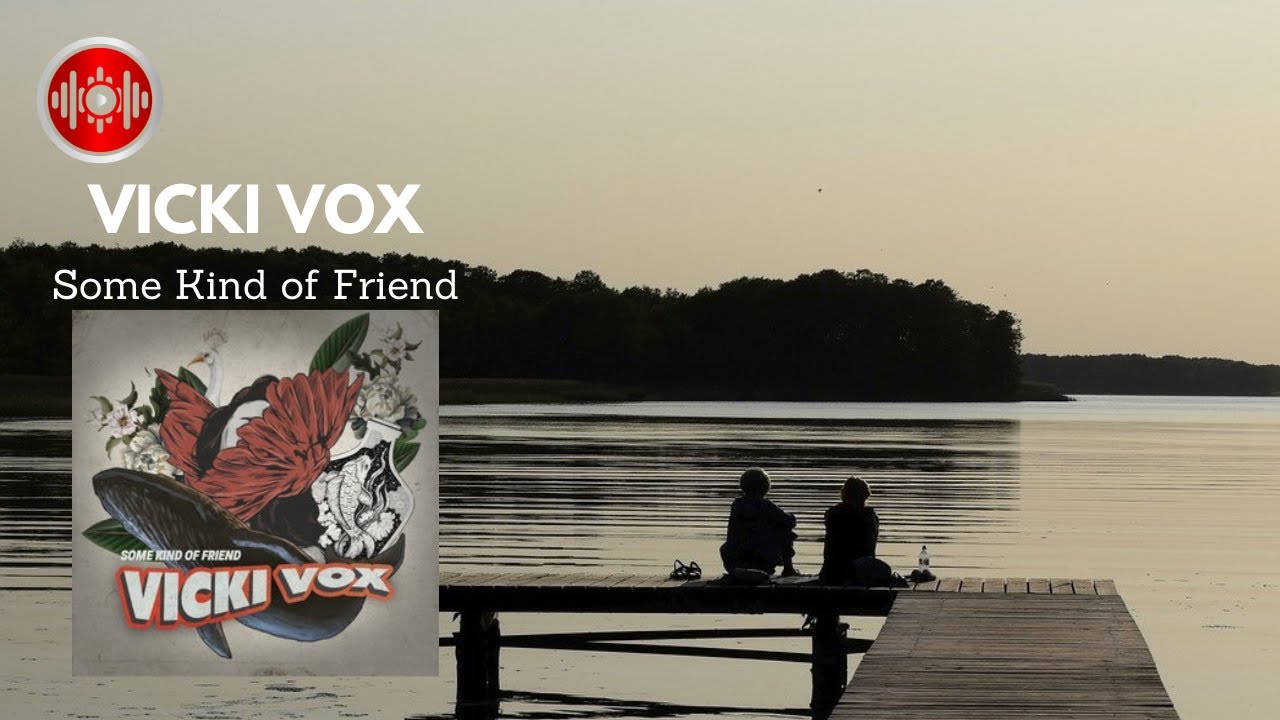 Vicki Vox - Some Kind of Friend | Clean Version | YouTune - YouTube