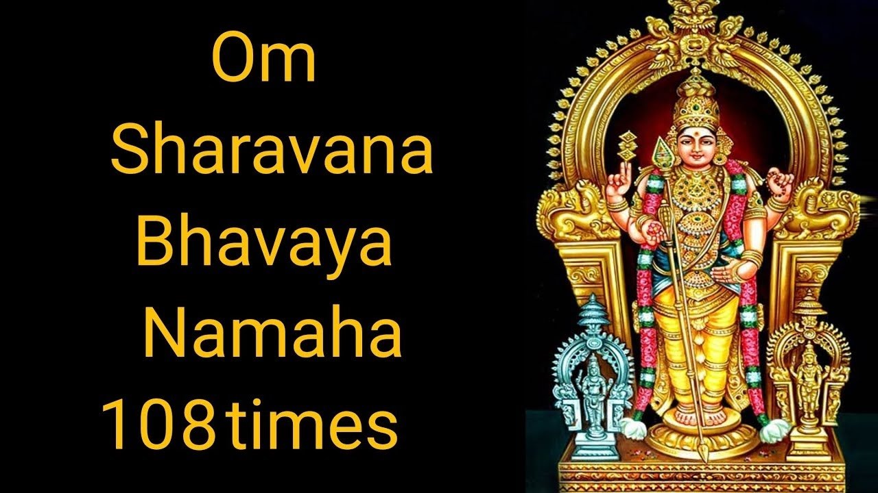Om Saravanabhavaya Namaha 108 Times