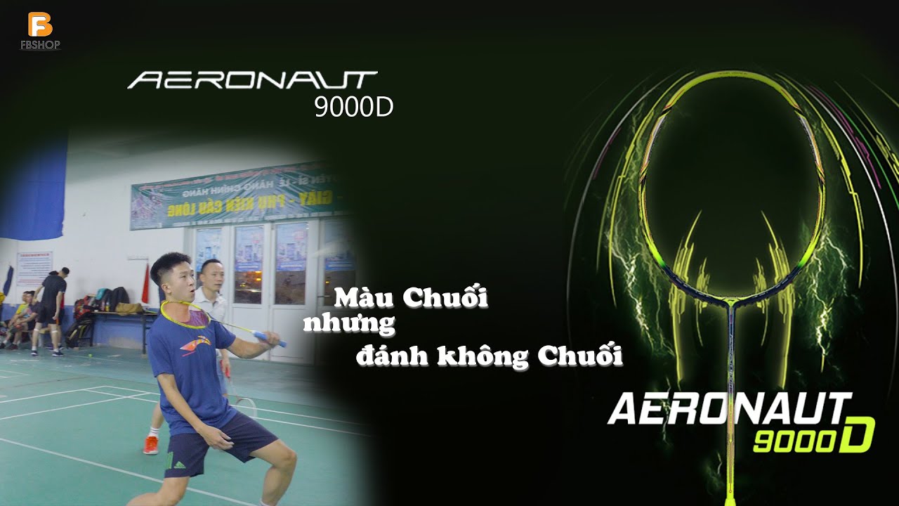 Chấm điểm AERONAUT 9000D cây vợt SẶC SỠ nhất trong các mã AERONAUT 9000 ...