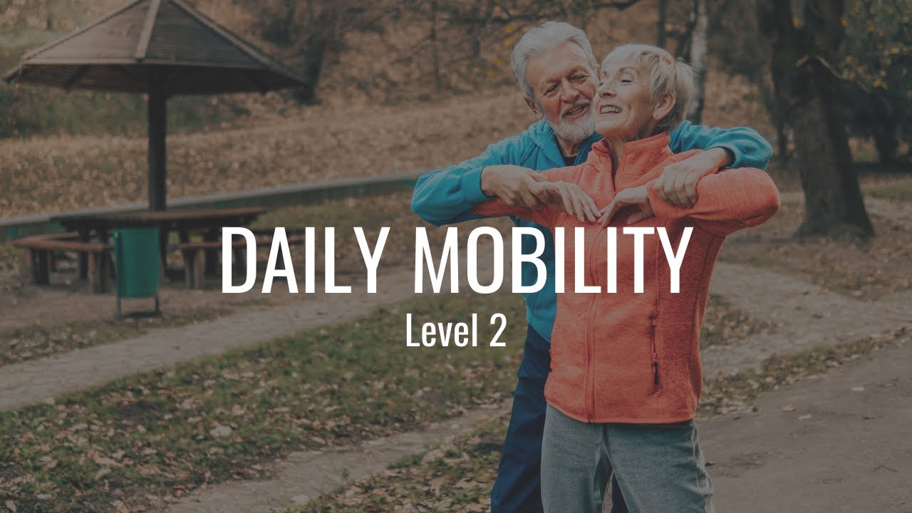 Daily Mobility Level 2 | LIFESTYLES - YouTube