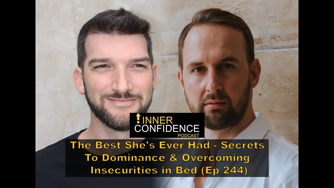 Secrets To Dominance & Overcoming Insecurities in Bed w/ Andrew Mioch ...