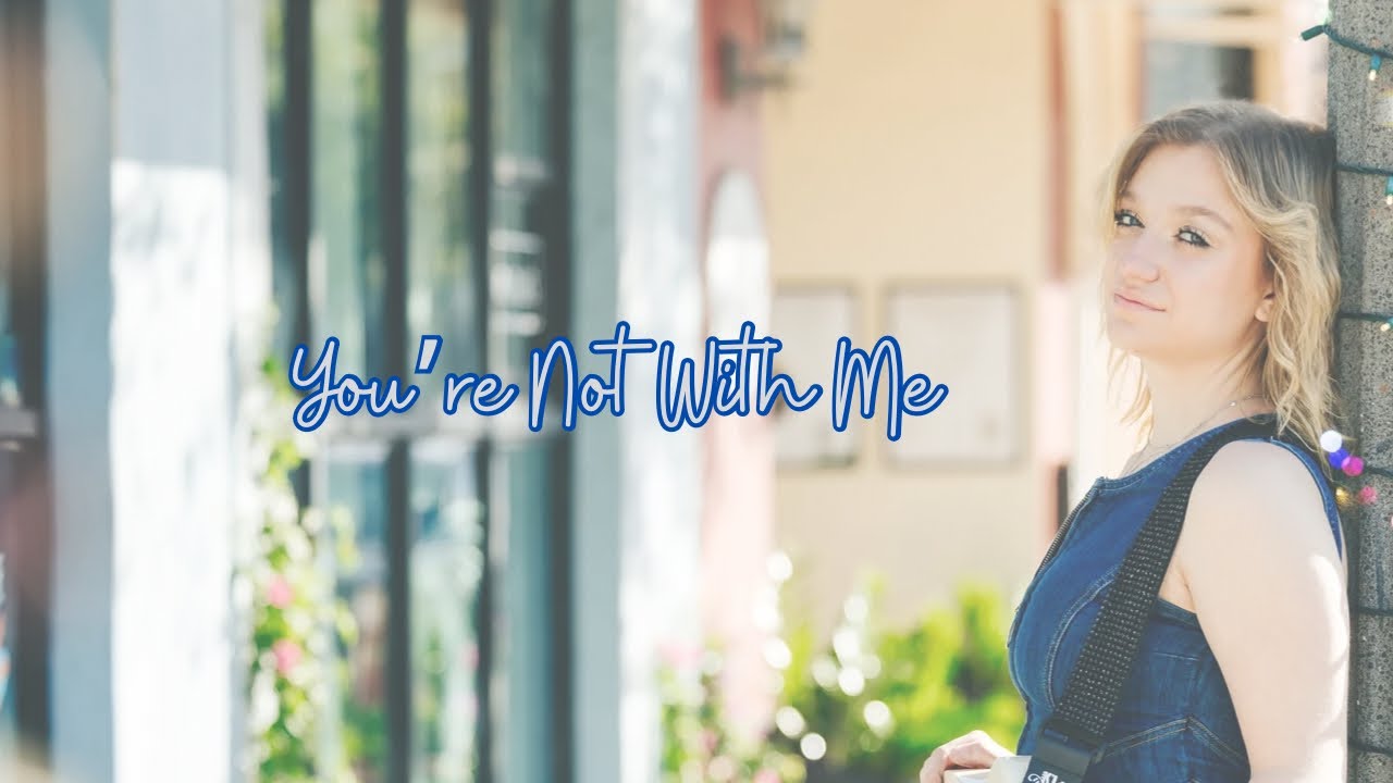 You're Not With Me (Official Lyric Video) by Alyssa Marie Coon - YouTube