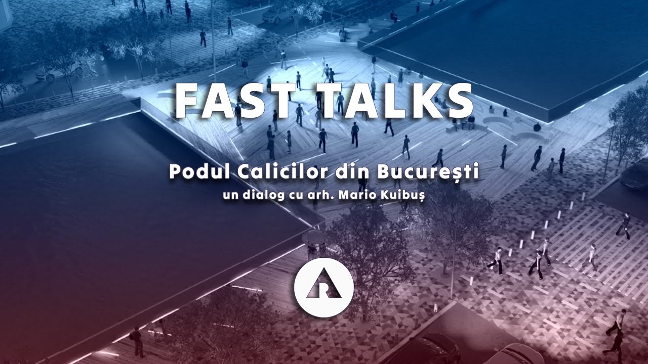 🎬 Podcast O.A.R. București/ Fast talks #17 – Podul Calicilor din ...