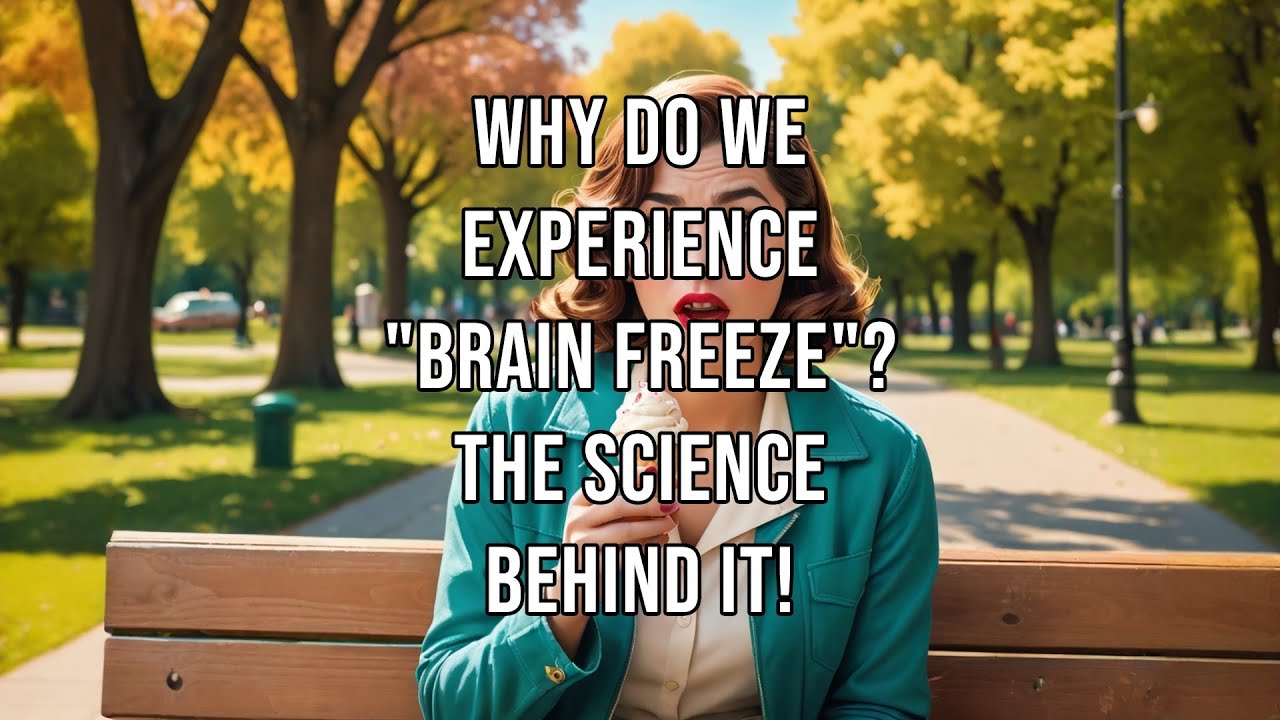 Why Do We Experience Brain Freeze The Science Behind It! - YouTube