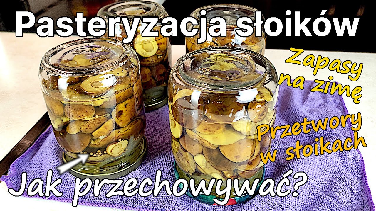 Pasteryzacja przetworów w słoikach na zimę - Jak pasteryzować zapasy na ...