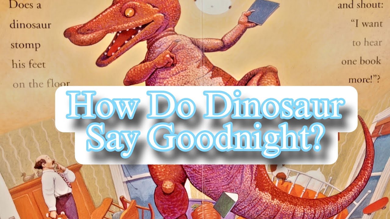 How Do Dinosaur 🦕 Say Goodnight? | Reading Fun with Power Knight ...