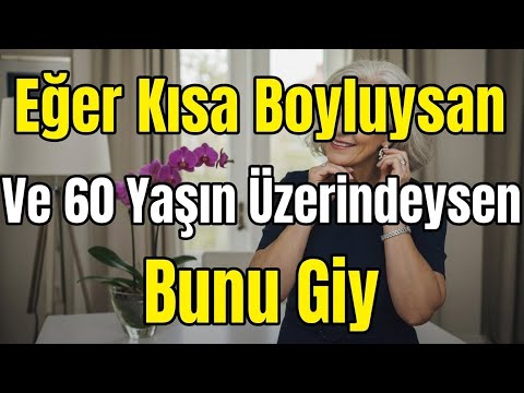 Kısa Boylu Kadınlar için 7 Stil Tavsiyesi