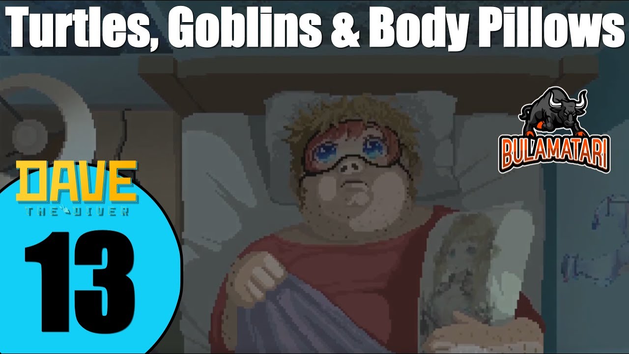 Dave The Diver (First Playthrough) Ep. 13: Turtles, Goblins & Body ...