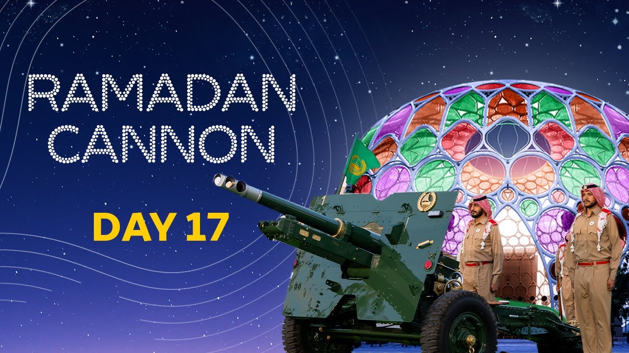Day 17 Ramadan: Live Cannon Firing at Expo City Dubai - YouTube