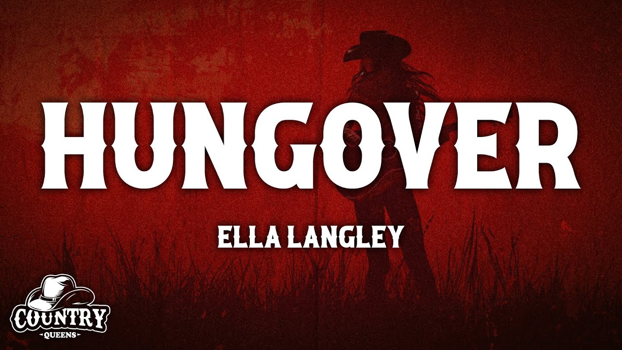 Ella Langley - Hungover (Lyrics) - YouTube