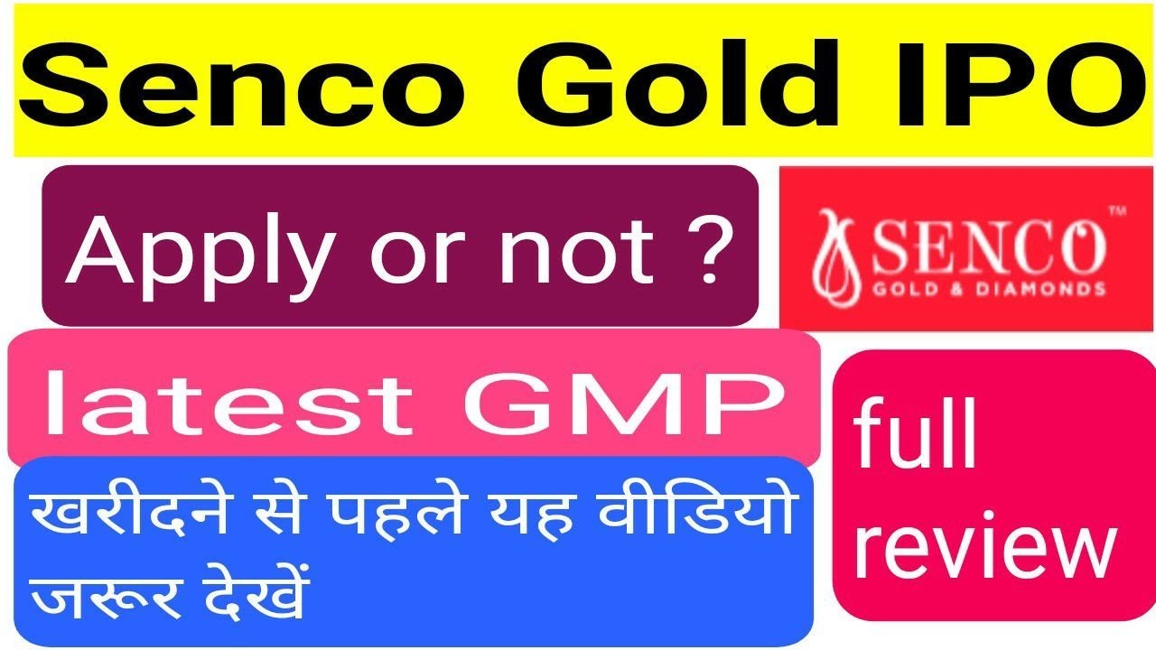 Senco Gold ipo|apply or not|full analysis|latest gmp #sencogold #senco ...
