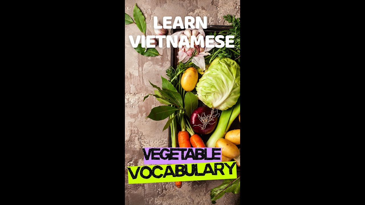 Vietnamese Vocabulary Lesson | VEGETABLES - YouTube
