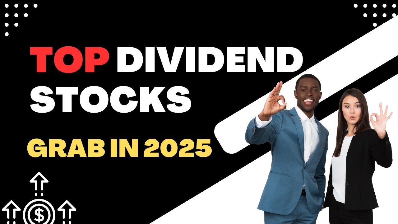 Why Dividends Shine for 2025 Investors | Top Dividend Stocks to Watch # ...