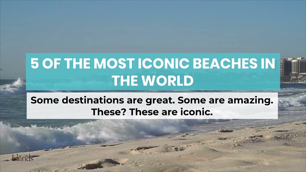 5 of the Most Iconic Beaches in the World - YouTube