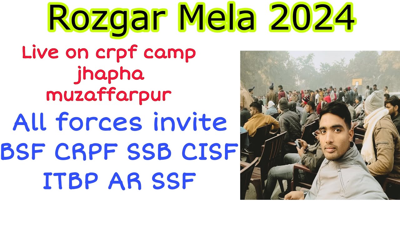 🔴Live ROZGAR MELE CG CRPF CAMP JHAPHA MUZAFFARPUR 🪖All SSC GD CAPF ...