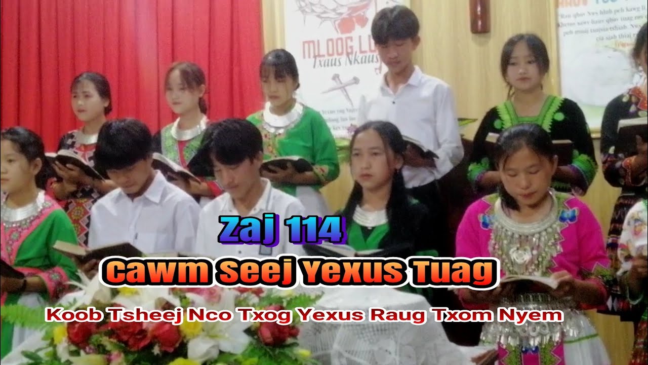 CAWM SEEJ YEXUS TUAG _ Zaj 114 II Koob Tsheej Nco Txog Yexus Raug Txom ...