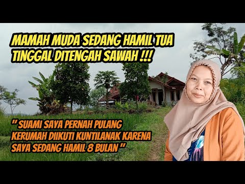 Mamah Muda Sedang Hamil 8 Bulan Nekad Tinggal Menyendiri, Pernah Diikuti Kuntilanak Sampai Kerumah