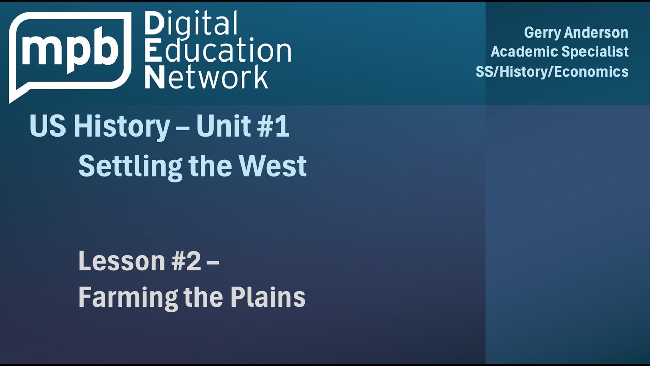MPB US History Unit 1 Lesson 2: - Farming the Plains - YouTube