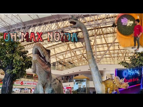 Oh!max Noida Vlogs ( dinosaur 🦕😲) Greater Noida( PR Vlogs palwal ) # ...