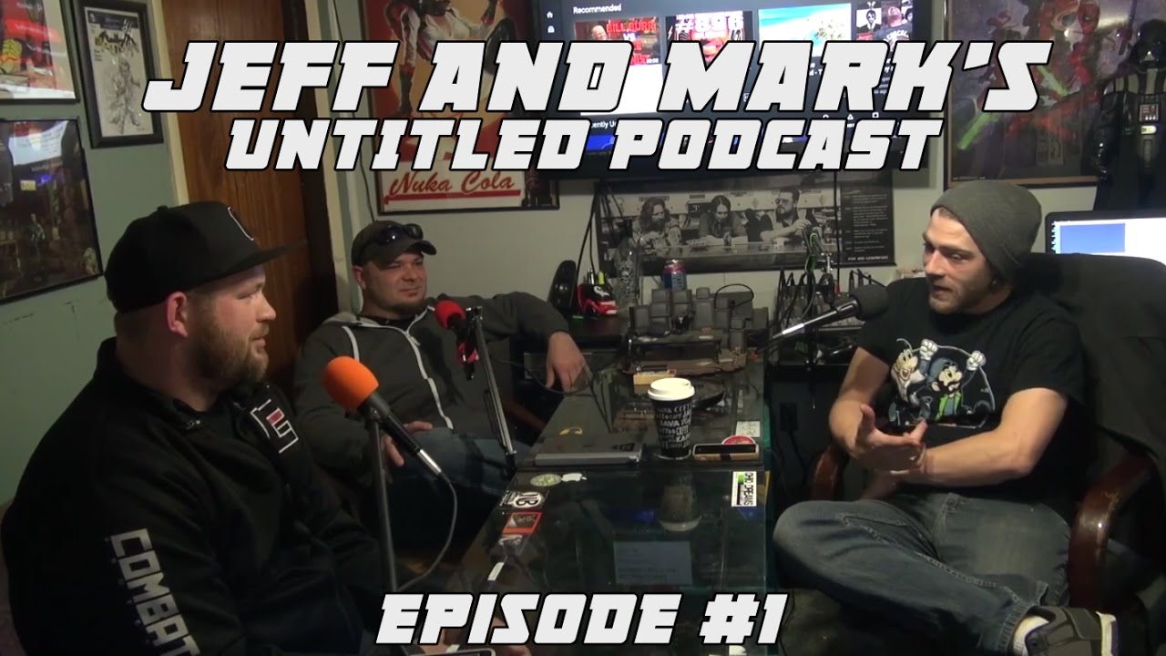 Jeff & Mark's Untitled Podcast #1 - YouTube