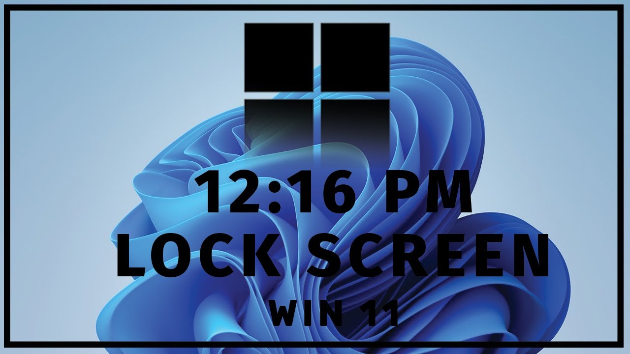 Lock Screen With Windows 11 Settings - YouTube