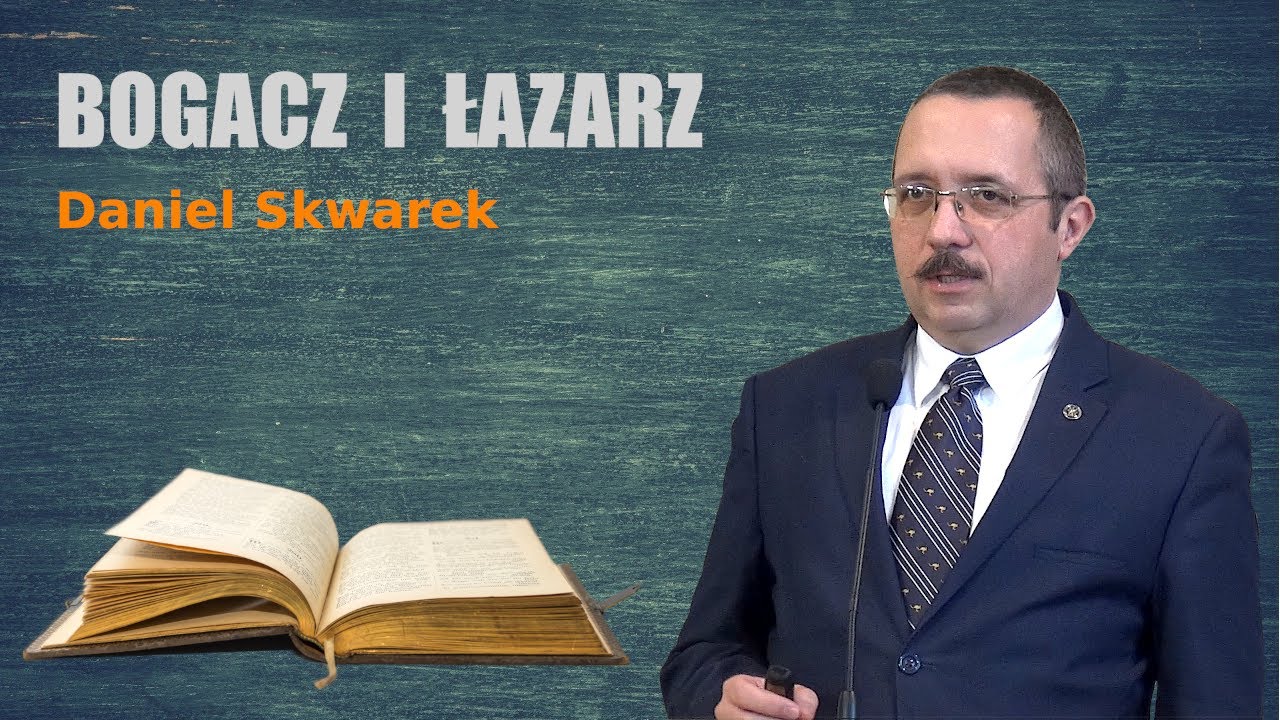 Bogacz i Łazarz - Daniel Skwarek - Kazanie Słowa Bożego [12.02] - YouTube