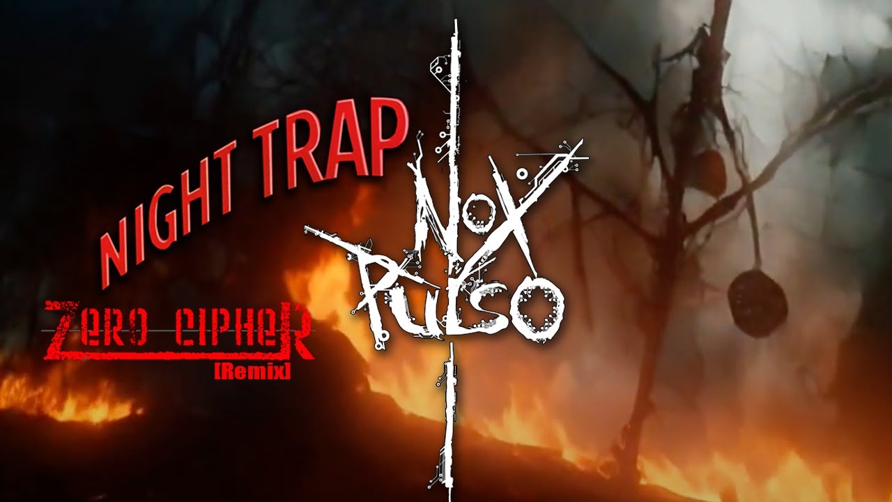 Nox Pulso - Night Trap (Zero Cipher Mix) - Lyric Video - YouTube