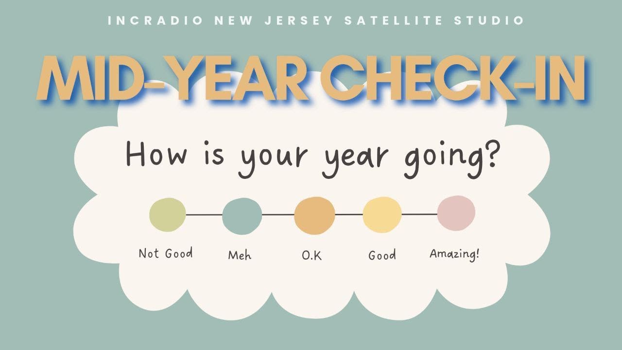 Mid-Year Check-In: How's your year going? | New Jersey Satellite Studio ...