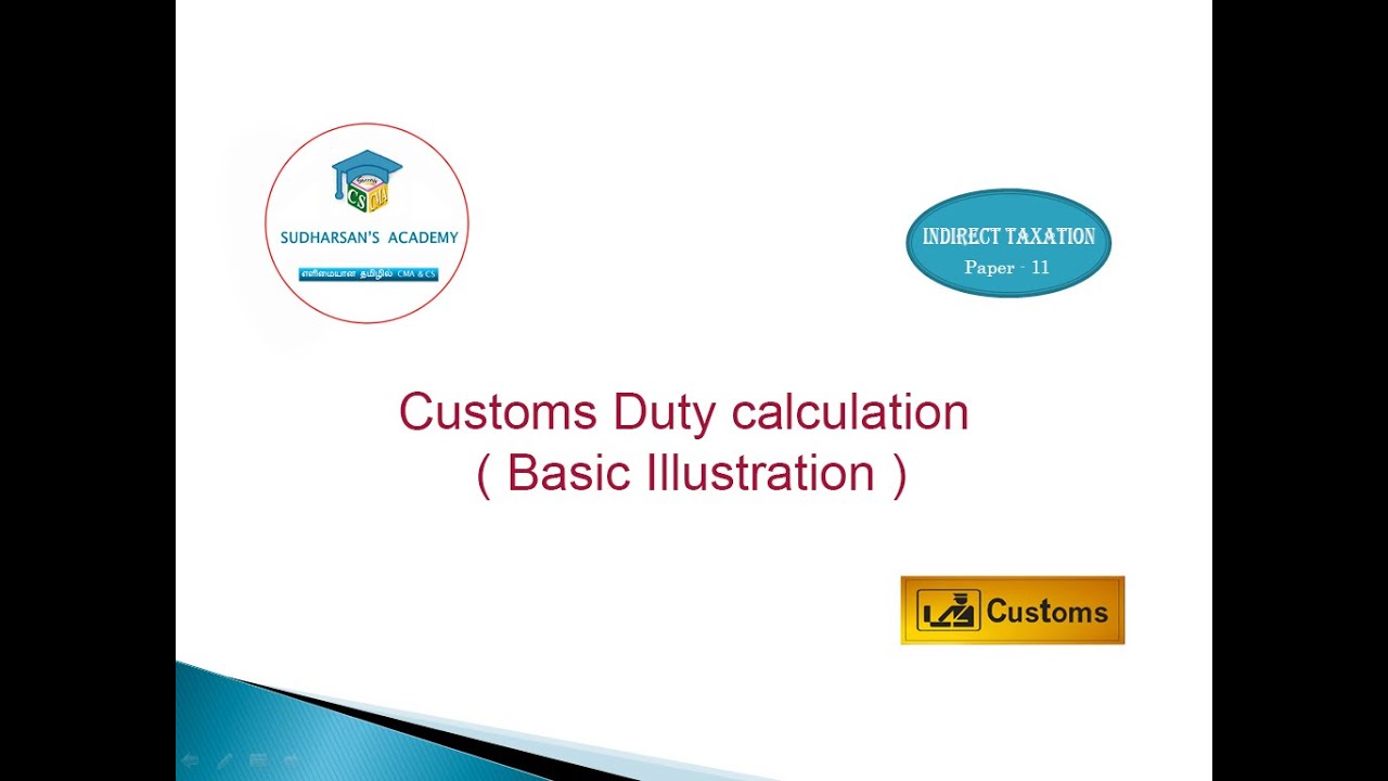 Customs Duty Calculation Basic Illustration Tutorial In Tamil customs-duty-calculation-basic-illustration-tutorial-in-tamil