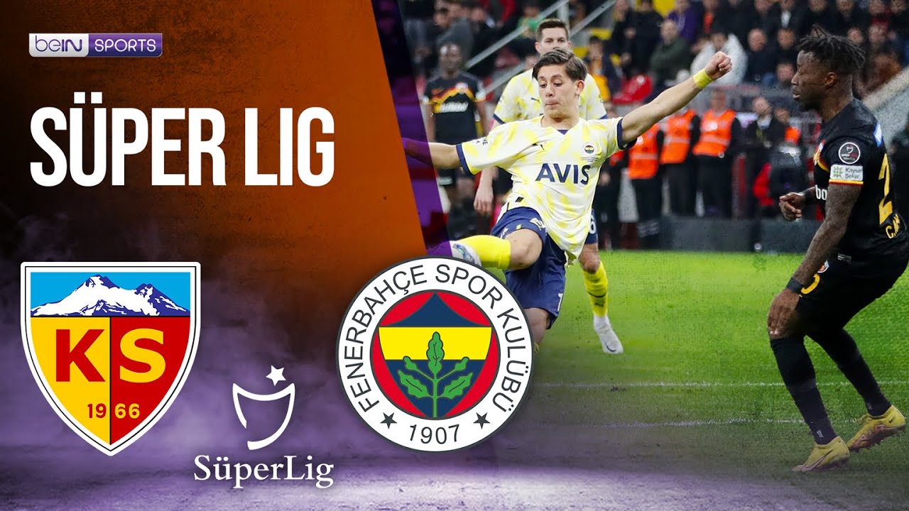 Kayserispor vs Fenerbahçe | Super Lig HIGHLIGHTS | 03/04/2023 | beIN ...