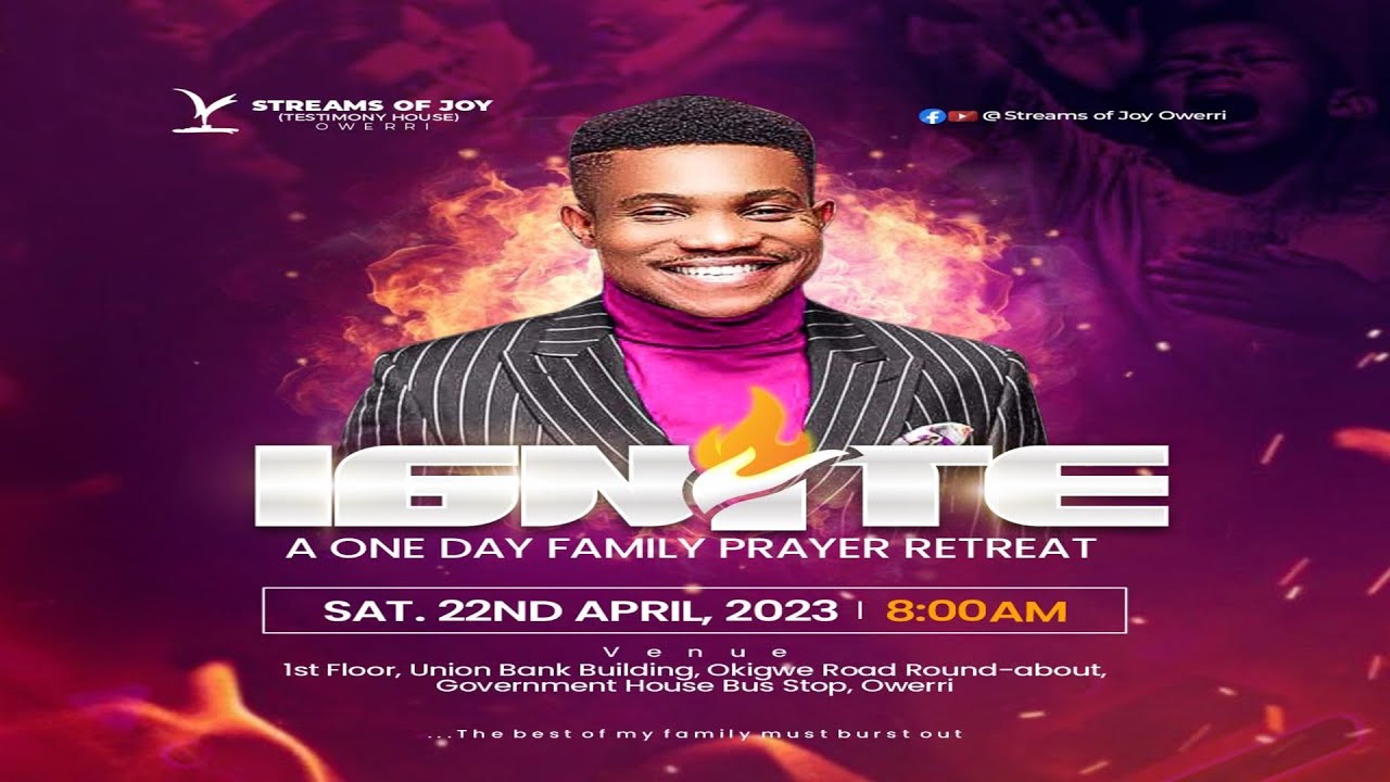 IGNITE || A ONE DAY FAMILY PRAYER RETREAT || SAT. 22ND APRIL 2023 - YouTube