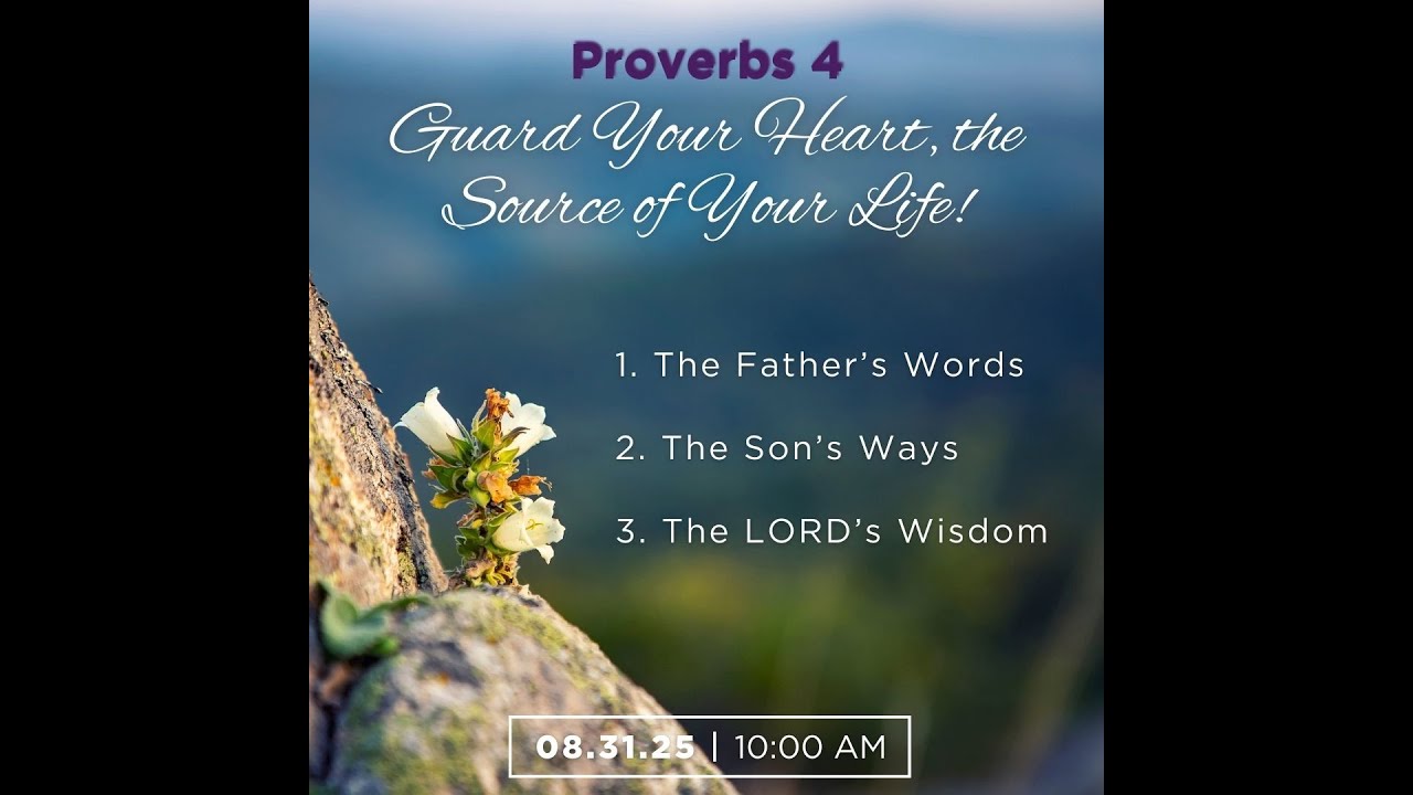 Guard Your Heart, the Source of Your Life! | Proverbs 4:20-27 | Rev ...