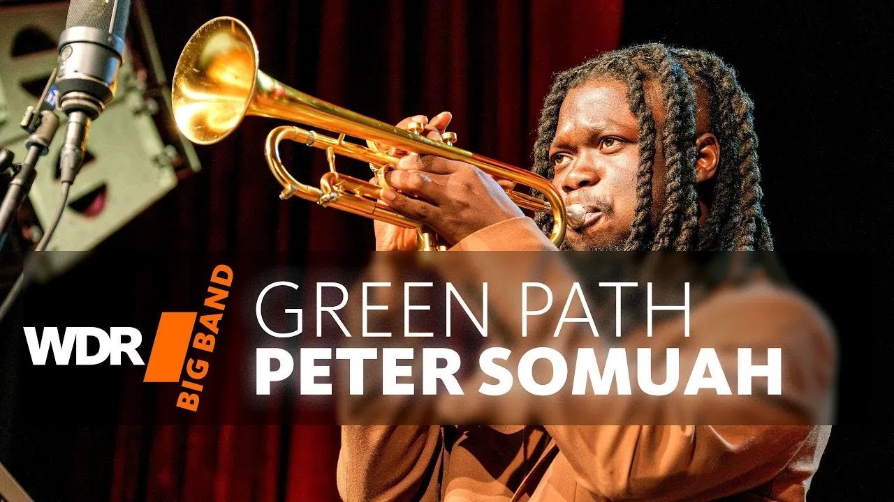 Peter Somuah - Green Path | WDR BIG BAND - YouTube