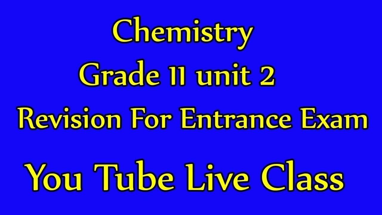 chemistry grade 11 unit 2 part 1 Revision for Entrance - YouTube