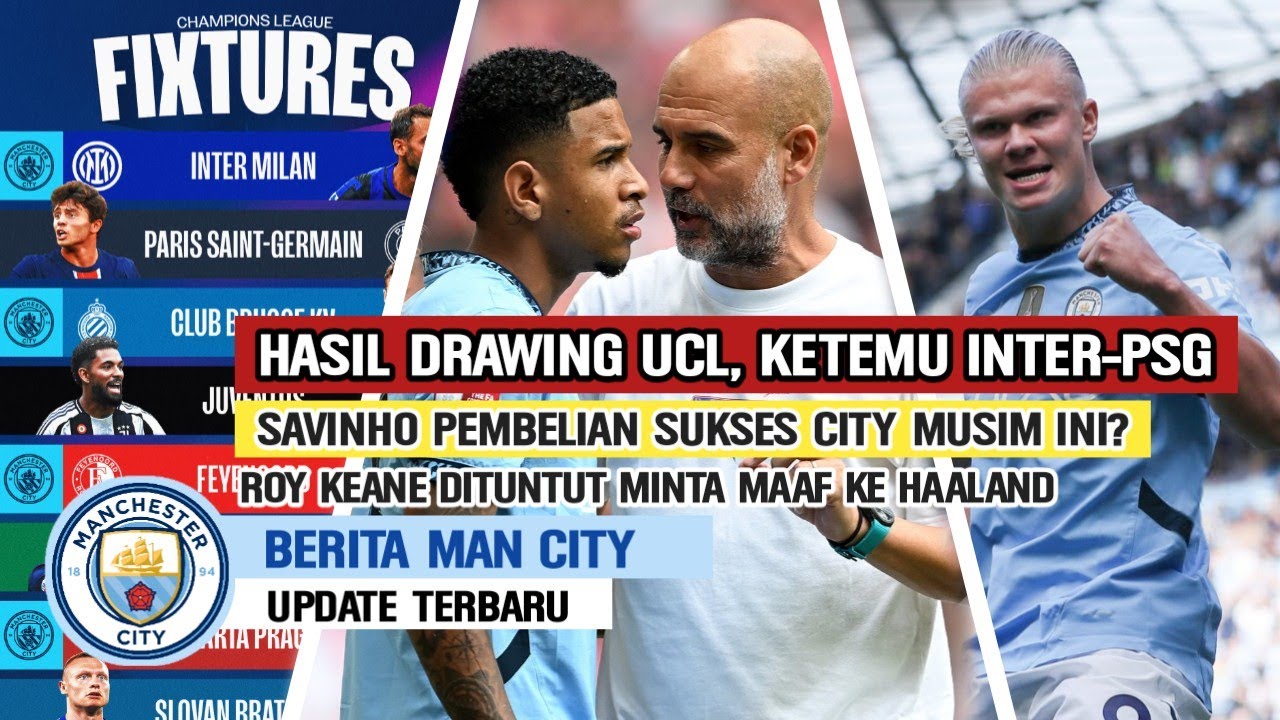 MATCH PANAS🔥City vs Inter, PSG, dan Juve📝Savinho Pembelian Sukses🔵Roy ...
