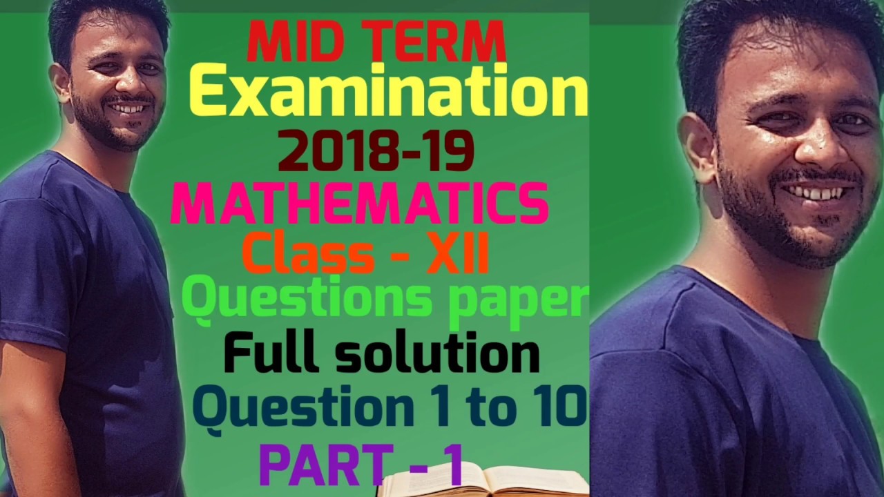 SOLUTION OF MID TERM EXAMINATION MATHEMATICS CLASS 12 PAPER solution-of-mid-term-examination-mathematics-class-12-paper