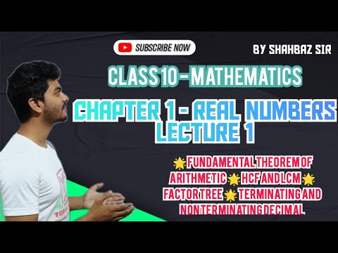 LECTURE 1 - MATHEMATICS - CLASS 10 - CHAPTER 1 - REAL NUMBERS - YouTube