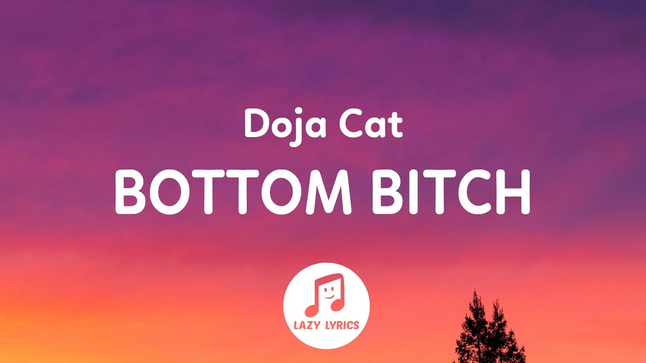 Doja Cat - Bottom B*tch (Lyrics) - YouTube